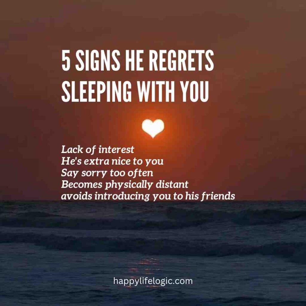 10 Shocking Signs He Regrets Sleeping with You - Happy Life Logic
