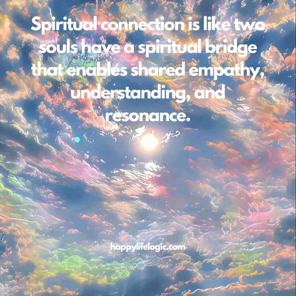 How to Unlock a Deep Spiritual Connection with Someone - Happy Life Logic